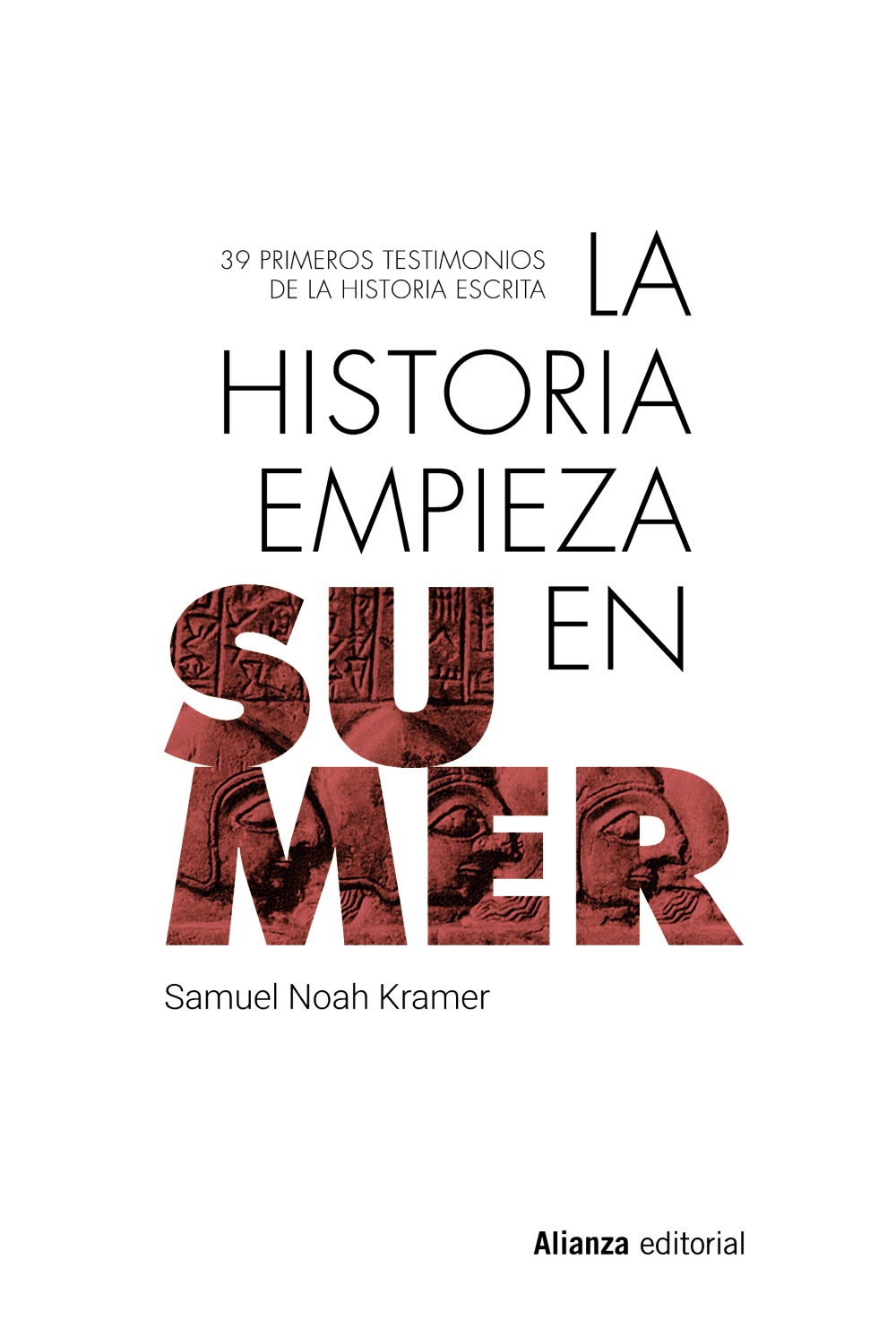 La historia empieza en Sumer - Alianza Editorial La historia empieza en Sumer - Alianza Editorial